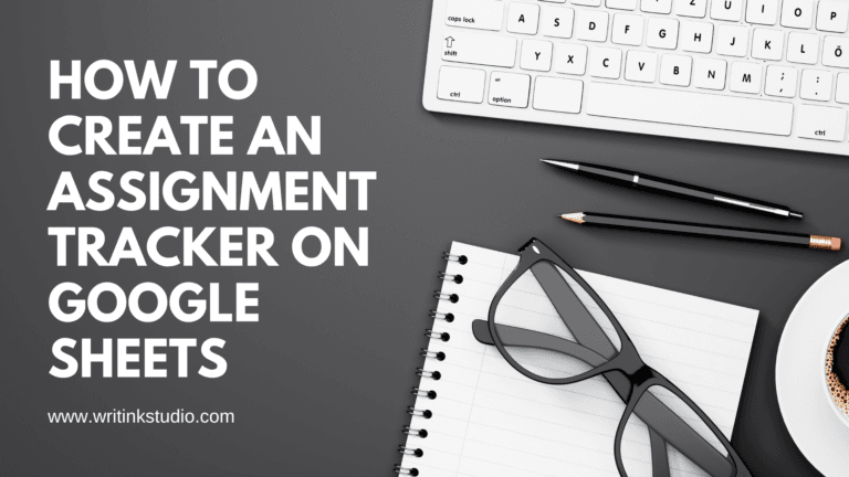 Create An Assignment Tracker On Google Sheets